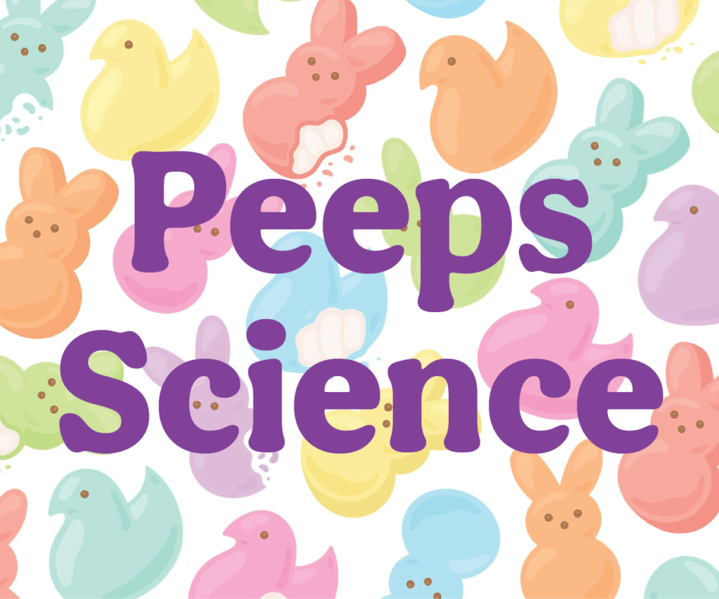 Peeps Science - Elkhart Public Library